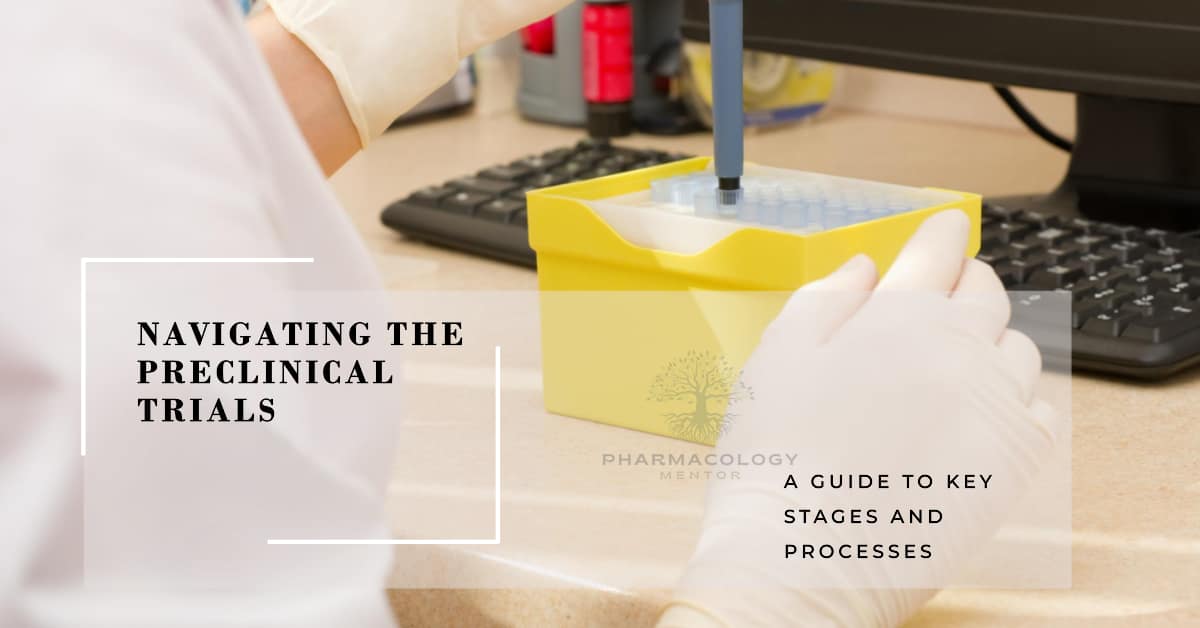Ultimate Guide to Preclinical Trials | Pharmacology Mentor